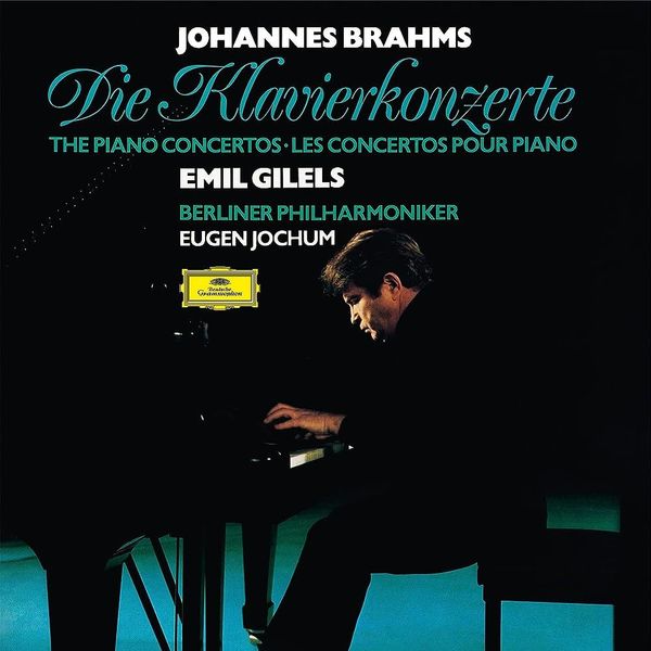 Universal Emil Gilels - Johannes Brahms: Piano Concertos Nos. 1 & 2 ...