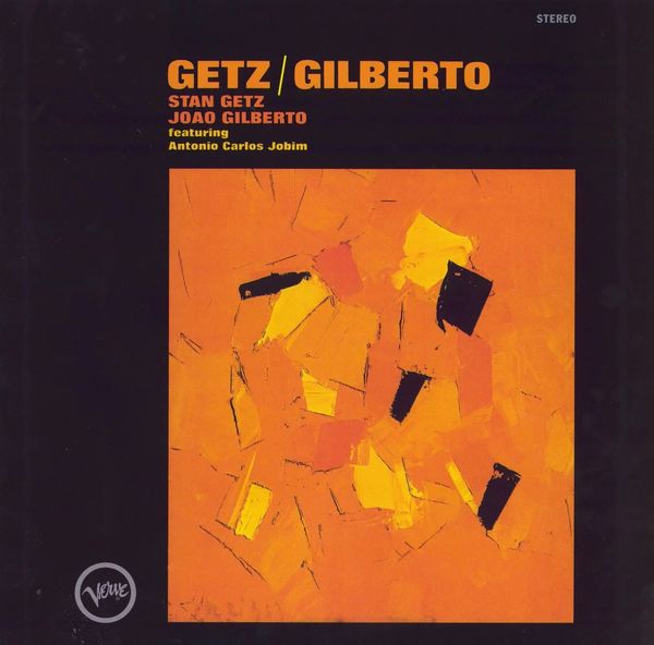 Universal Stan Getz & João Gilberto - Getz/Gilberto (1964)