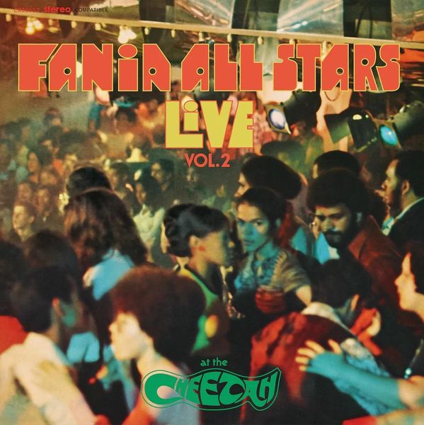 Universal Fania All Stars - Live at the Cheetah, Vol. 2